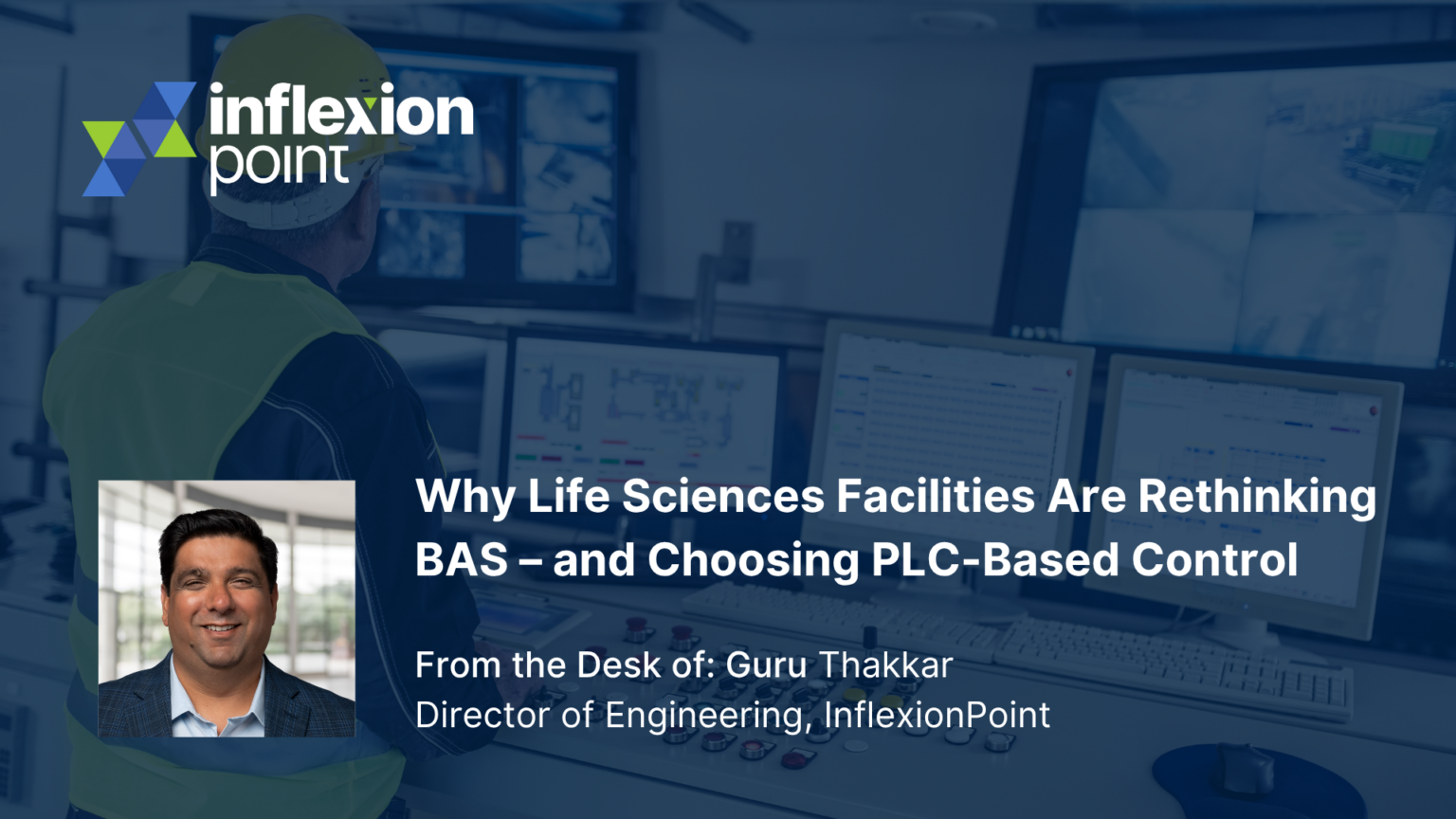 Why Life Sciences Facilities Are Rethinking BAS – and Choosing PLC-Based Control - InflexionPoint